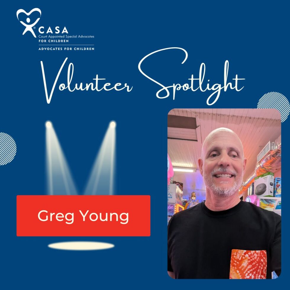 Volunteer Spotlight: Greg Young - CASA