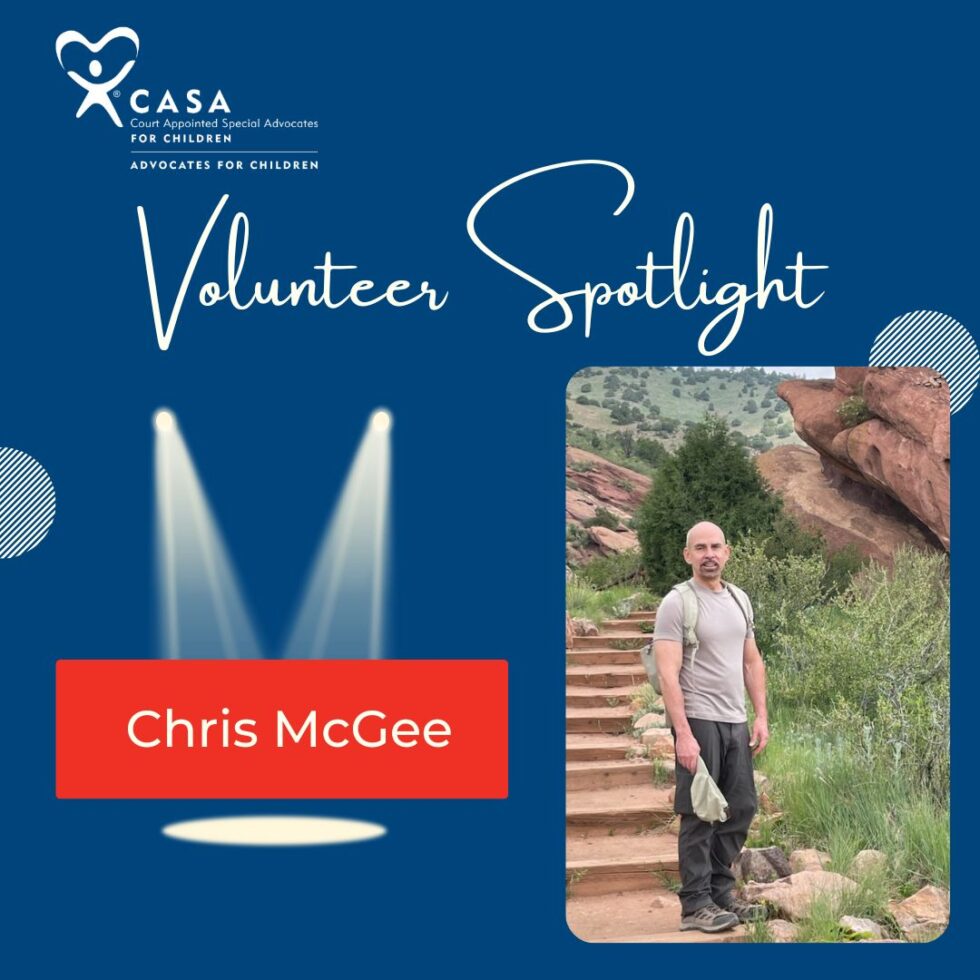 Volunteer Spotlight: Chris McGee - CASA